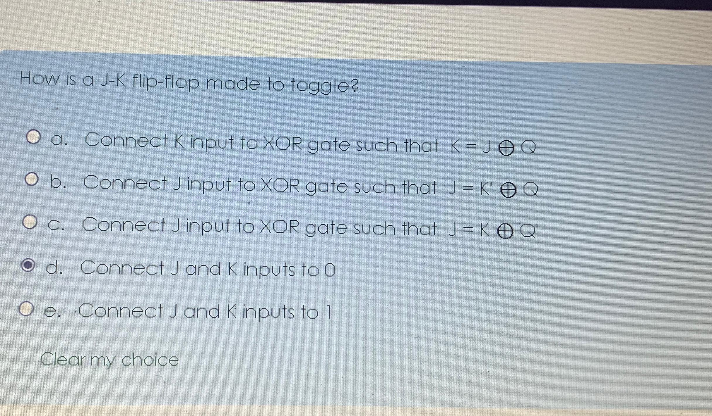 Solved How is a J-K flip-flop made to toggle?a. ﻿Connect K | Chegg.com