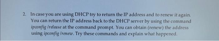 Solved In Case You Are Using Dhcp Try To Return The Ip 