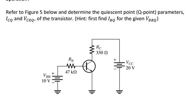 Solved Refer to Figure 5 below and determine the quiescent | Chegg.com