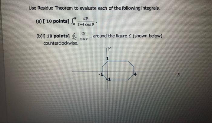 Solved Use Residue Theorem to evaluate each of the following | Chegg.com