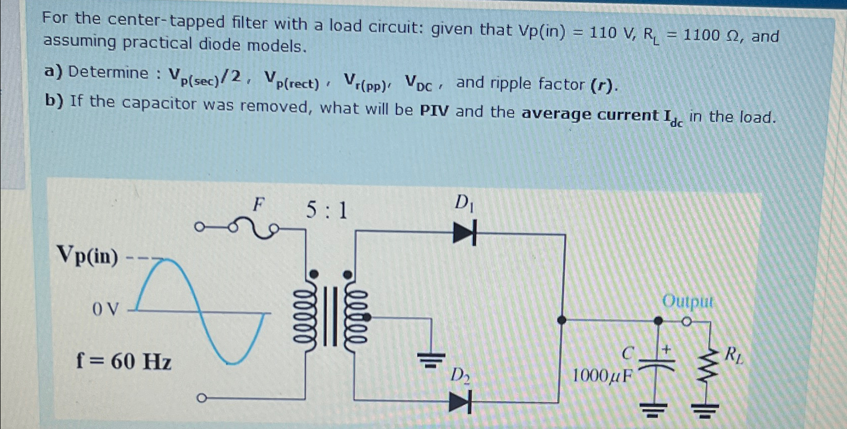 Solved For the center-tapped filter with a load circuit: | Chegg.com