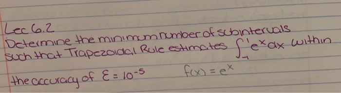 Solved Lec6.2 Determine the minimum number of subintervals. | Chegg.com