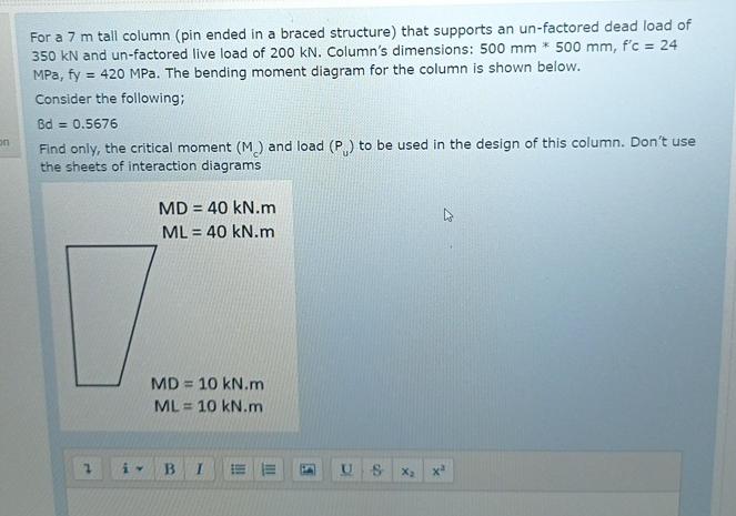Solved For a 7m ﻿tall column (pin ended in a braced | Chegg.com