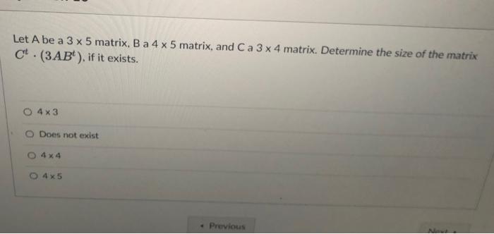 Solved Let A be a 3 x 5 matrix, B a 4 x 5 matrix, and Ca 3 x | Chegg.com