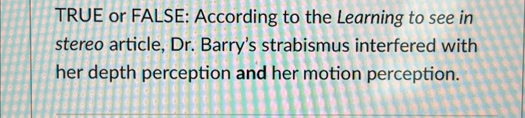 Solved TRUE or FALSE: According to the Learning to see in | Chegg.com