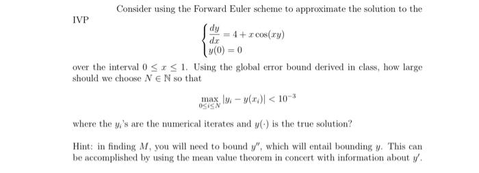 Solved Consider using the Forward Euler scheme to | Chegg.com