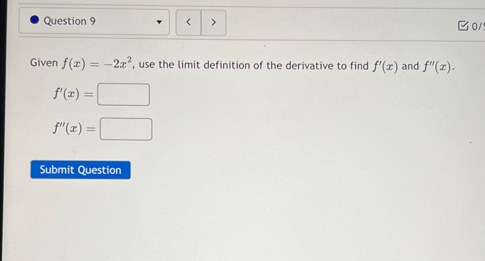 Solved Question 9Given f(x)=-2x2, ﻿use the limit definition | Chegg.com