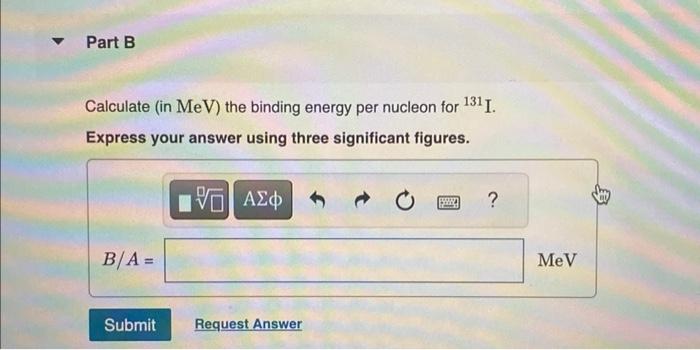 Solved Calculate (in MeV ) the total binding energy for | Chegg.com