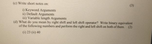 Solved (c) ﻿Write short notes on:i) ﻿Keyword Arguments(3)ii) | Chegg.com