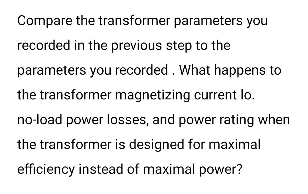 Solved For maximal efficiency, the nominal primary voltage | Chegg.com