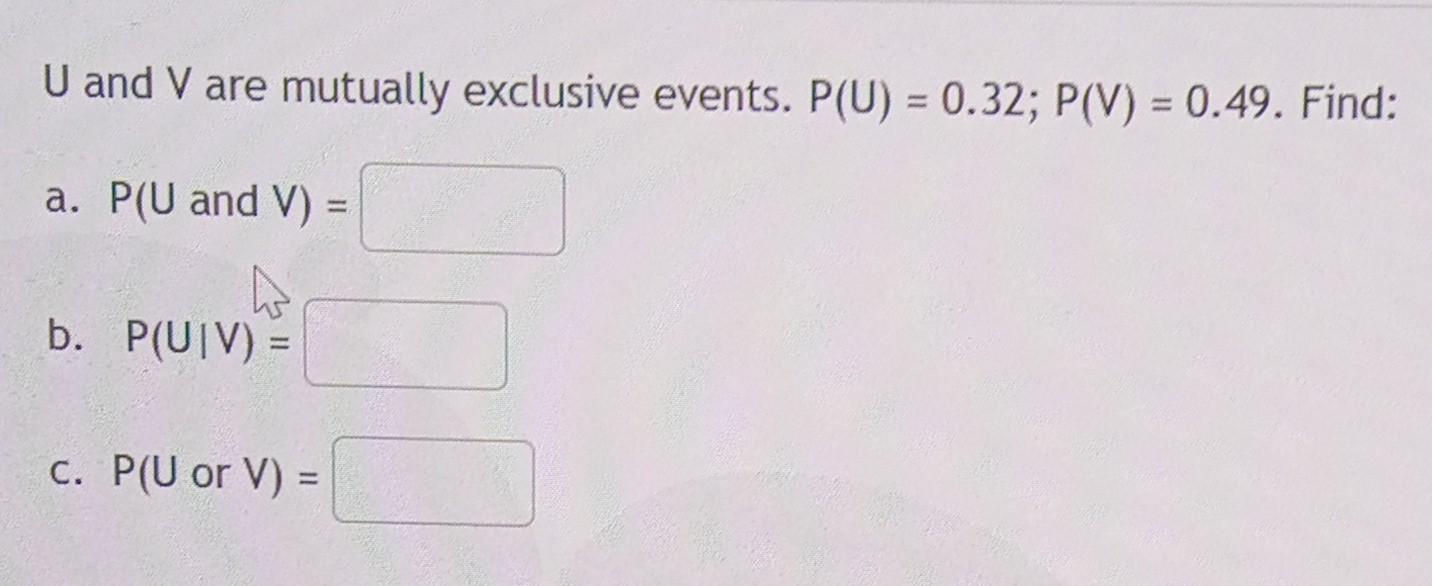 Solved U and V are mutually exclusive events. | Chegg.com