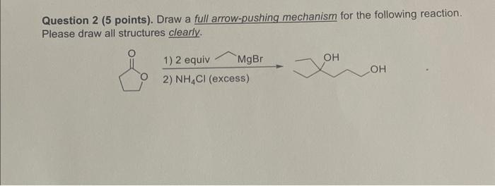 Solved Question 2 (5 points). Draw a full arrow-pushing | Chegg.com
