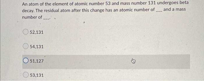 Solved An atom of the element of atomic number 53 and mass | Chegg.com