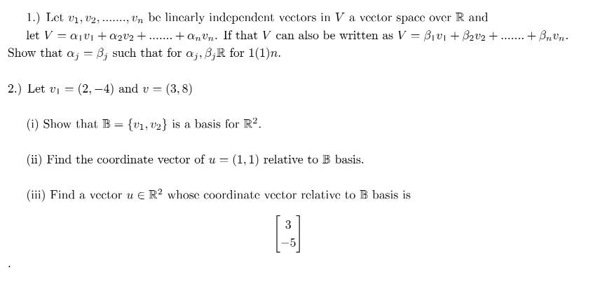 Solved 1.) Let v1,v2,……,vn be lincarly independent vectors | Chegg.com