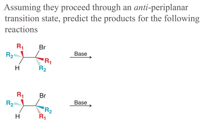 Solved Assuming they proceed through an anti-periplanar | Chegg.com