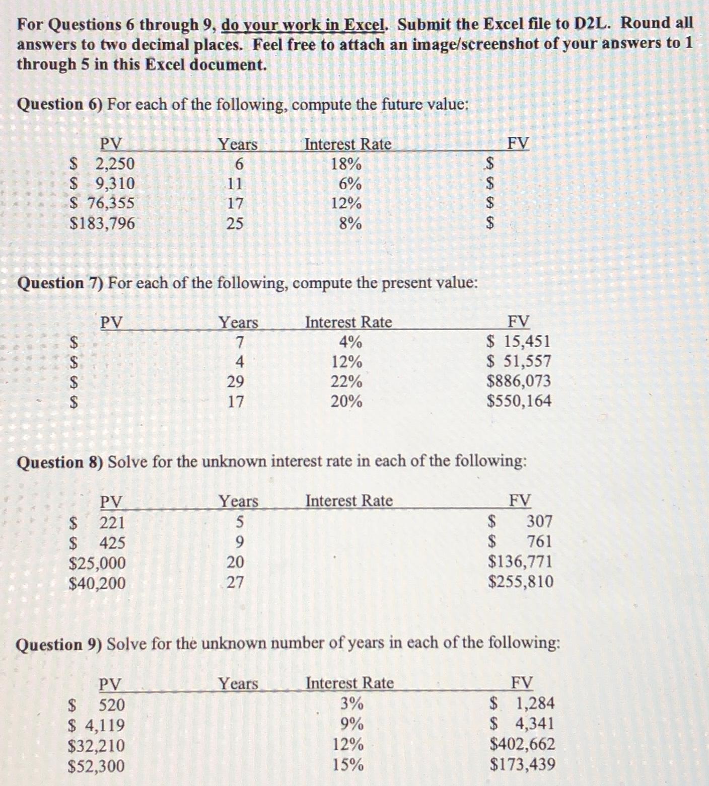 Solved For Questions 6 ﻿through 9, ﻿do your work in Excel. | Chegg.com