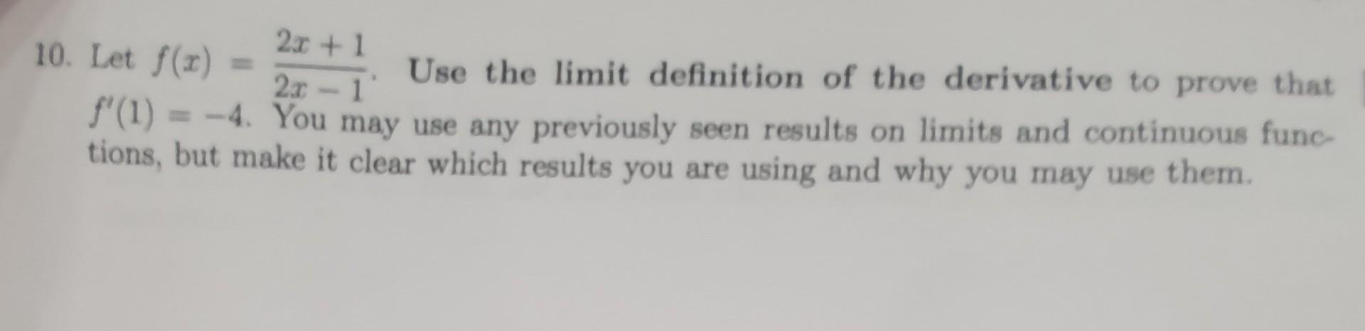Solved 10. Let f(x)=2x−12x+1. Use the limit definition of | Chegg.com