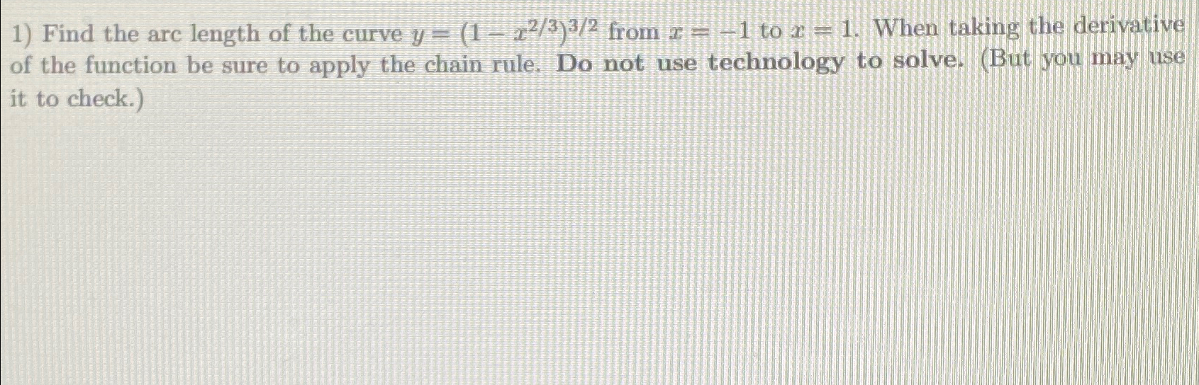 Solved Find the arc length of the curve y=(1-x23)32 ﻿from | Chegg.com
