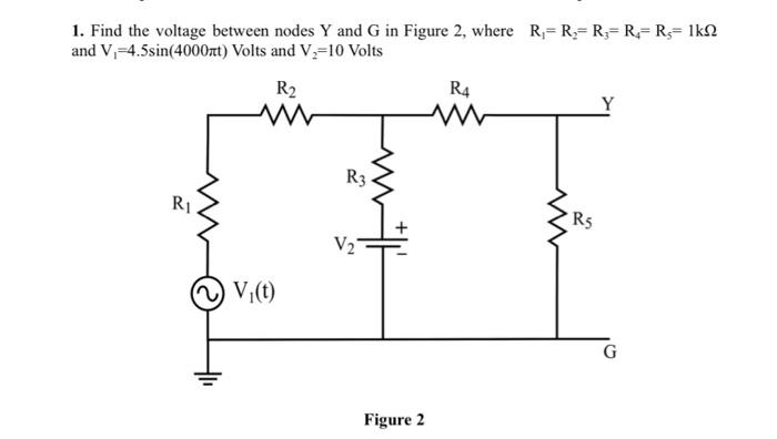 Solved 1. Find the voltage between nodes Y and G in Figure | Chegg.com