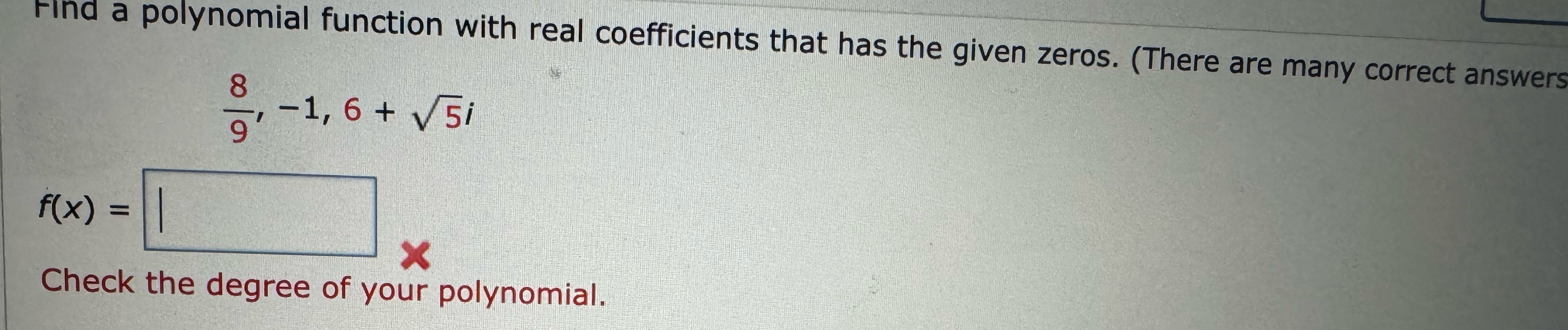 Solved rind a polynomial function with real coefficients | Chegg.com