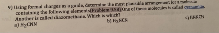 Solved 9) Using formal charges as a guide, determine the | Chegg.com