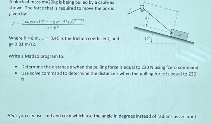 Solved A block of mass m=20 kg is being pulled by a cable as | Chegg.com