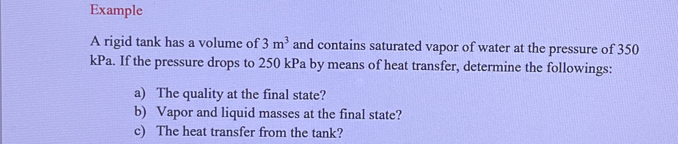 Solved ExampleA rigid tank has a volume of 3m3 ﻿and contains | Chegg.com