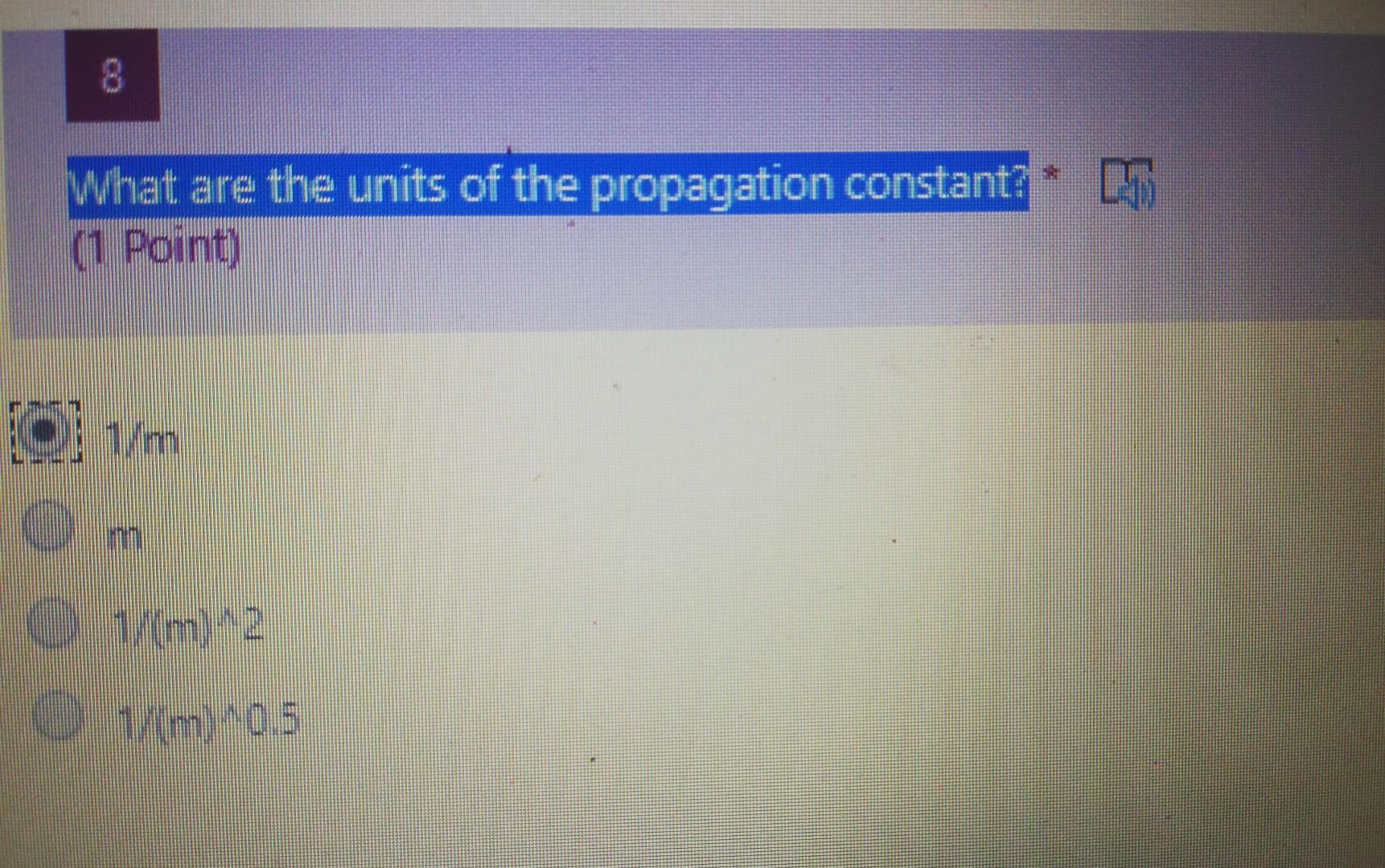 Solved What are the units of the propagation constant? - 5 | Chegg.com