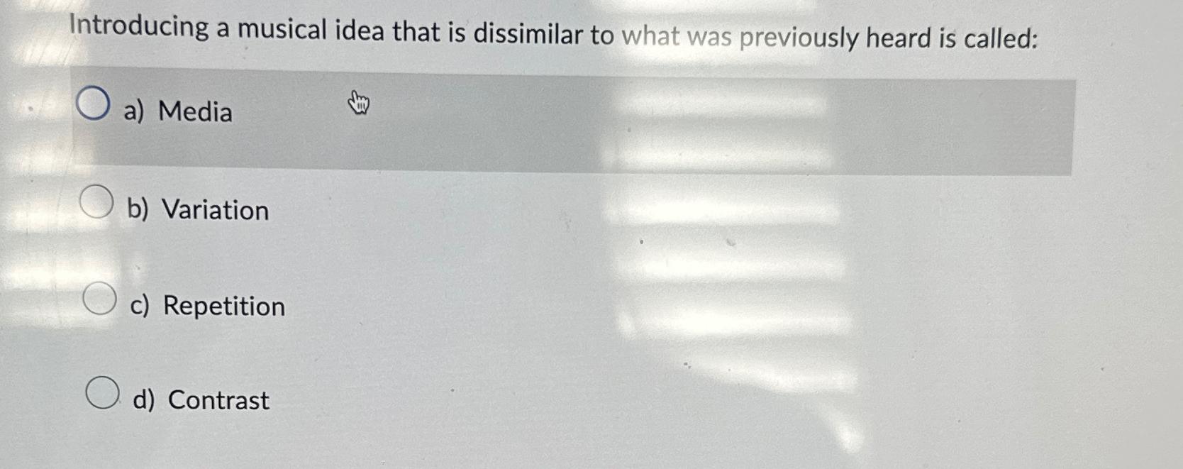 Solved Introducing a musical idea that is dissimilar to what | Chegg.com