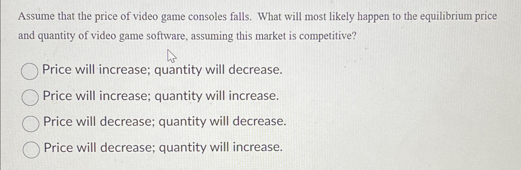 Solved Assume that the price of video game consoles falls. | Chegg.com