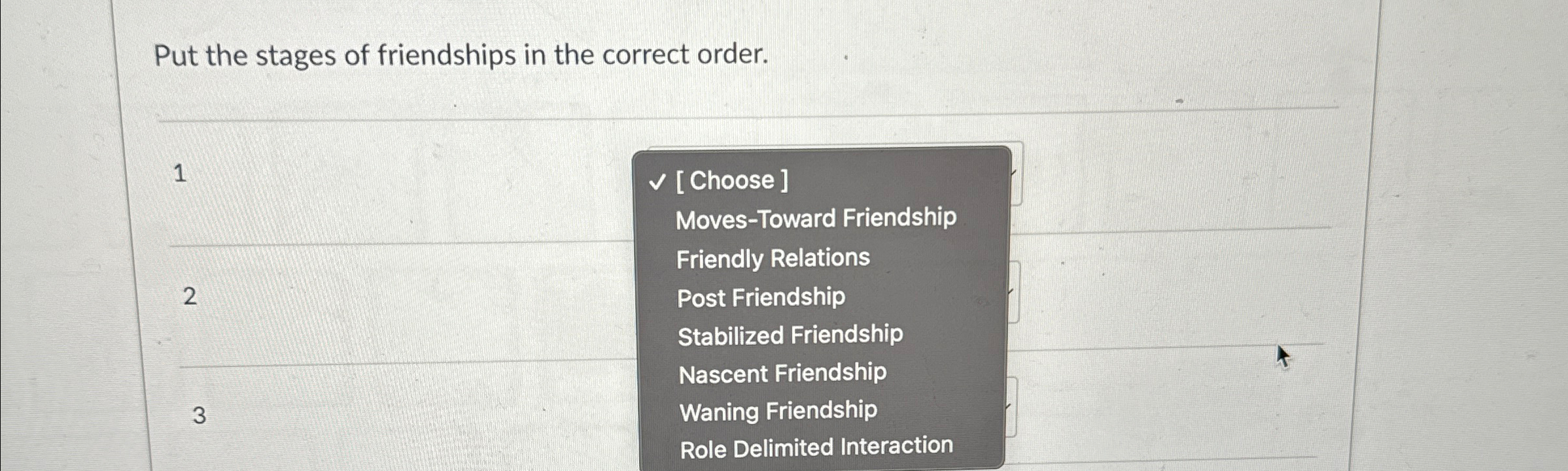 Solved Put the stages of friendships in the correct | Chegg.com