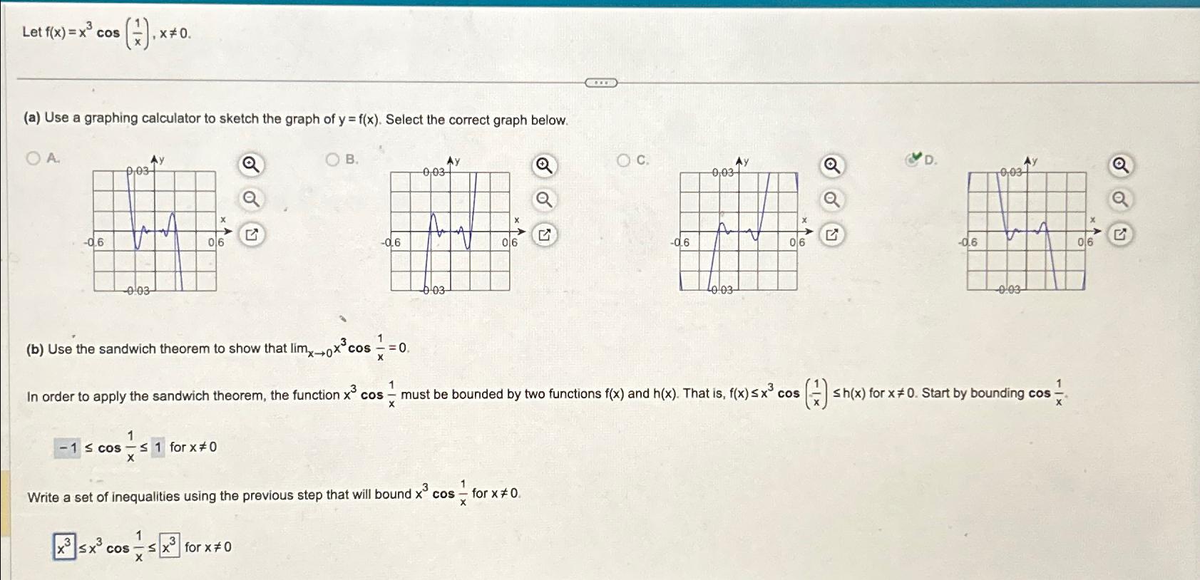 Solved Let f(x)=x3cos(1x),x≠0(a) ﻿Use a graphing calculator | Chegg.com