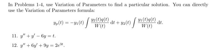 Solved In Problems 1-4, use Variation of Parameters to find | Chegg.com