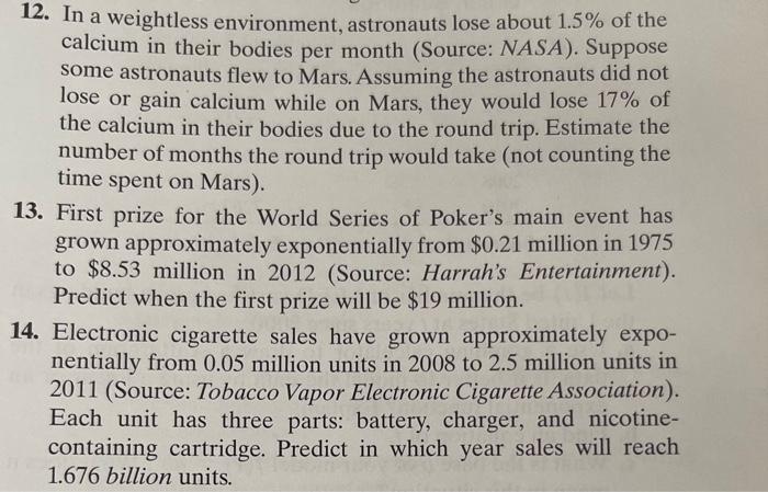 Solved 12. In a weightless environment, astronauts lose | Chegg.com