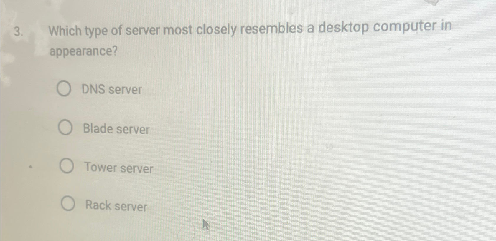 Solved Which type of server most closely resembles a desktop | Chegg.com