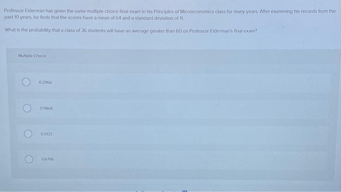 Solved Professor Elderman has given the same multiple-choice | Chegg.com