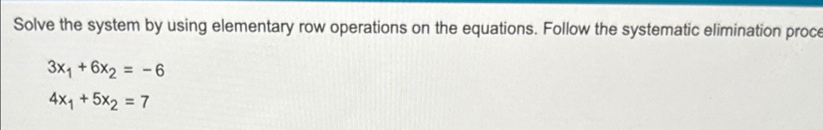 Solved Solve the system by using elementary row operations | Chegg.com