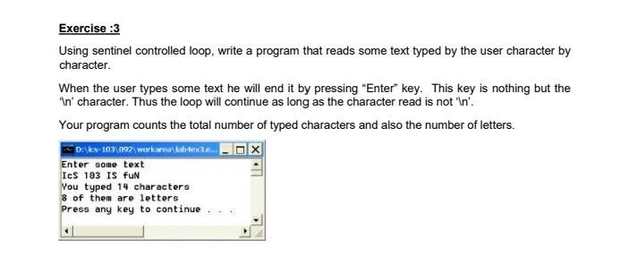 Solved Exercise :3 Using sentinel controlled loop, write a | Chegg.com