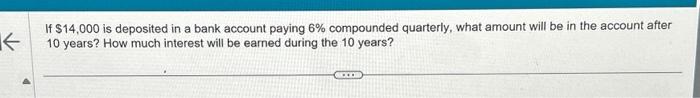 Solved If $14,000 is deposited in a bank account paying 6% | Chegg.com