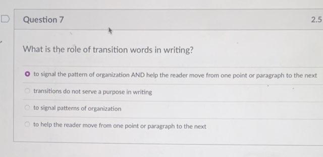 D Question 7 What is the role of transition words in | Chegg.com