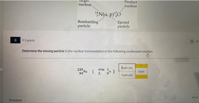 Solved Determine the missing particle in the nuclear | Chegg.com