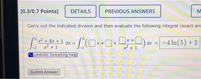 Solved Carry out the indicated division and then evaluate | Chegg.com