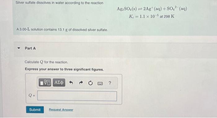 Solved Silver sultate dissolves in water according to the | Chegg.com