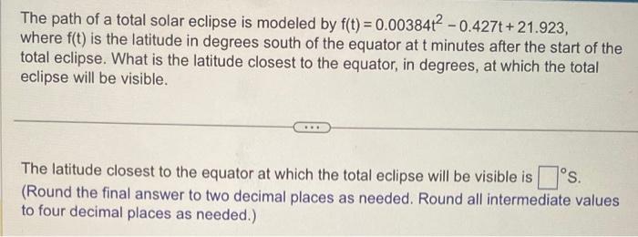 Solved The path of a total solar eclipse is modeled by | Chegg.com