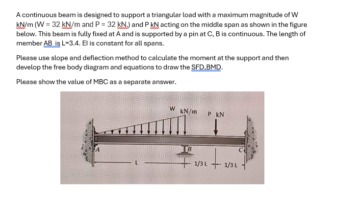 Solved A continuous beam is designed to support a triangular | Chegg.com