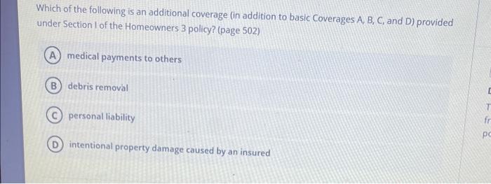 Solved Which of the following is an additional coverage (in | Chegg.com