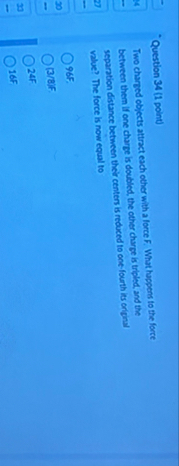 Solved Question 34 (1 ﻿point)Two charged objects attrect | Chegg.com