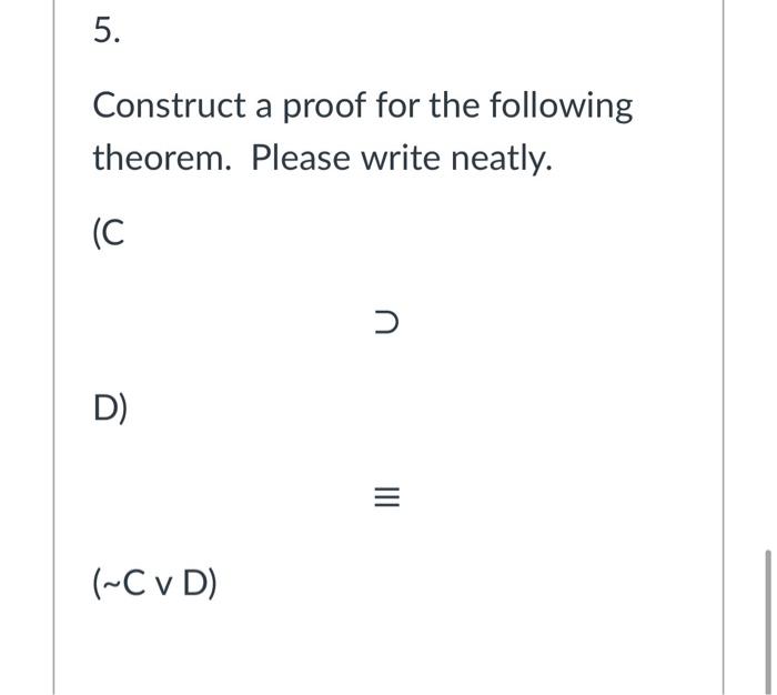 Solved 5. Construct a proof for the following theorem. | Chegg.com