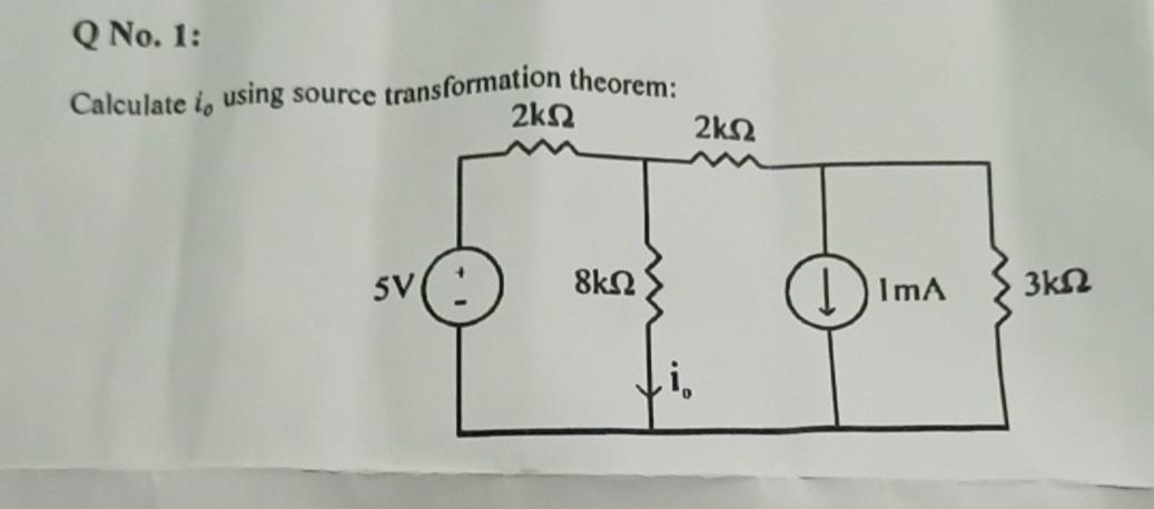 Solved Q No 1 Calculate I Using Source Transformation 9545