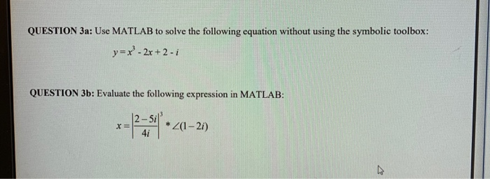 Solved QUESTION 3a: Use MATLAB to solve the following | Chegg.com